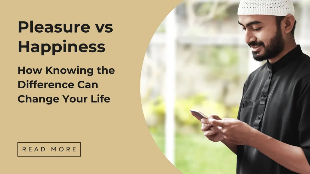 Pleasure vs Happiness - How Knowing the Difference Can Change Your Life ...